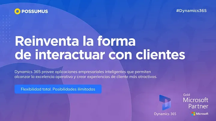 Blog Possumus | Dynamics 365 reinventa la forma de interactuar con los ...